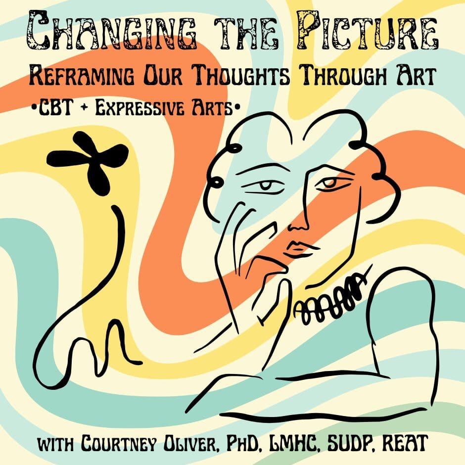 Changing the Picture: Reframing Our Thoughts Through Art - Northwest ...